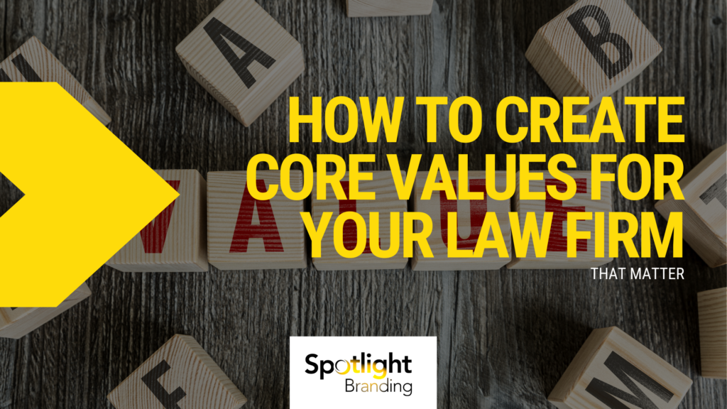 How To Create Core Values For Your Law Firm That Matter Spotlight How To Create Core Values For Your Law Firm That Matter Spotlight