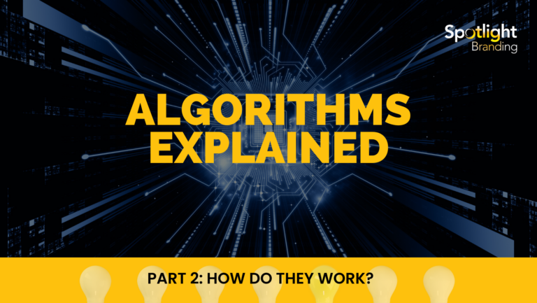 Algorithms Explained, Part 2: How Do They Work? - Spotlight Marketing ...