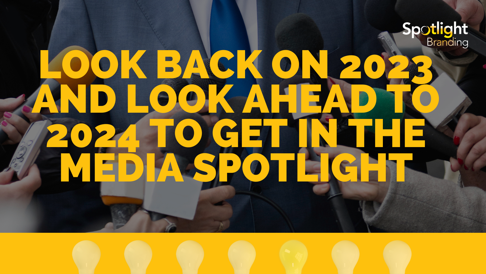 Look Back on 2023 and Look Ahead to 2024 to Get in the Media Spotlight ...
