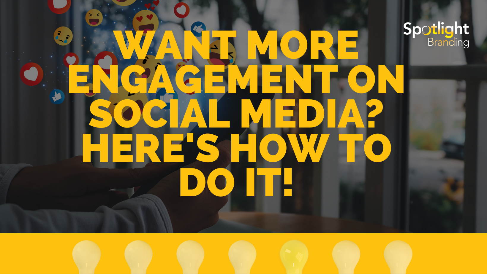 Want More Engagement on Social Media? Here's How to Do It! - Spotlight ...